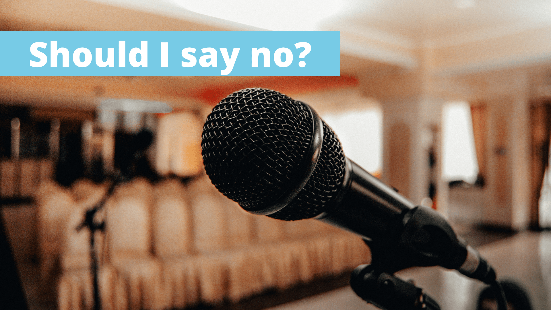 When to say 'no'? - Not all opportunities are good opportunities ...